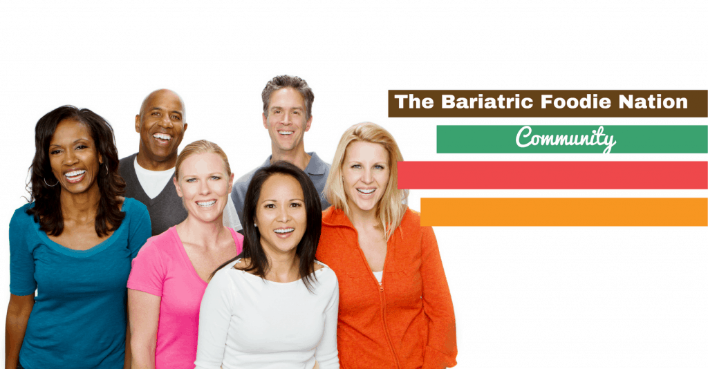 The Bariatric Foodie Nation Community Facebook Group - Bariatric Foodie